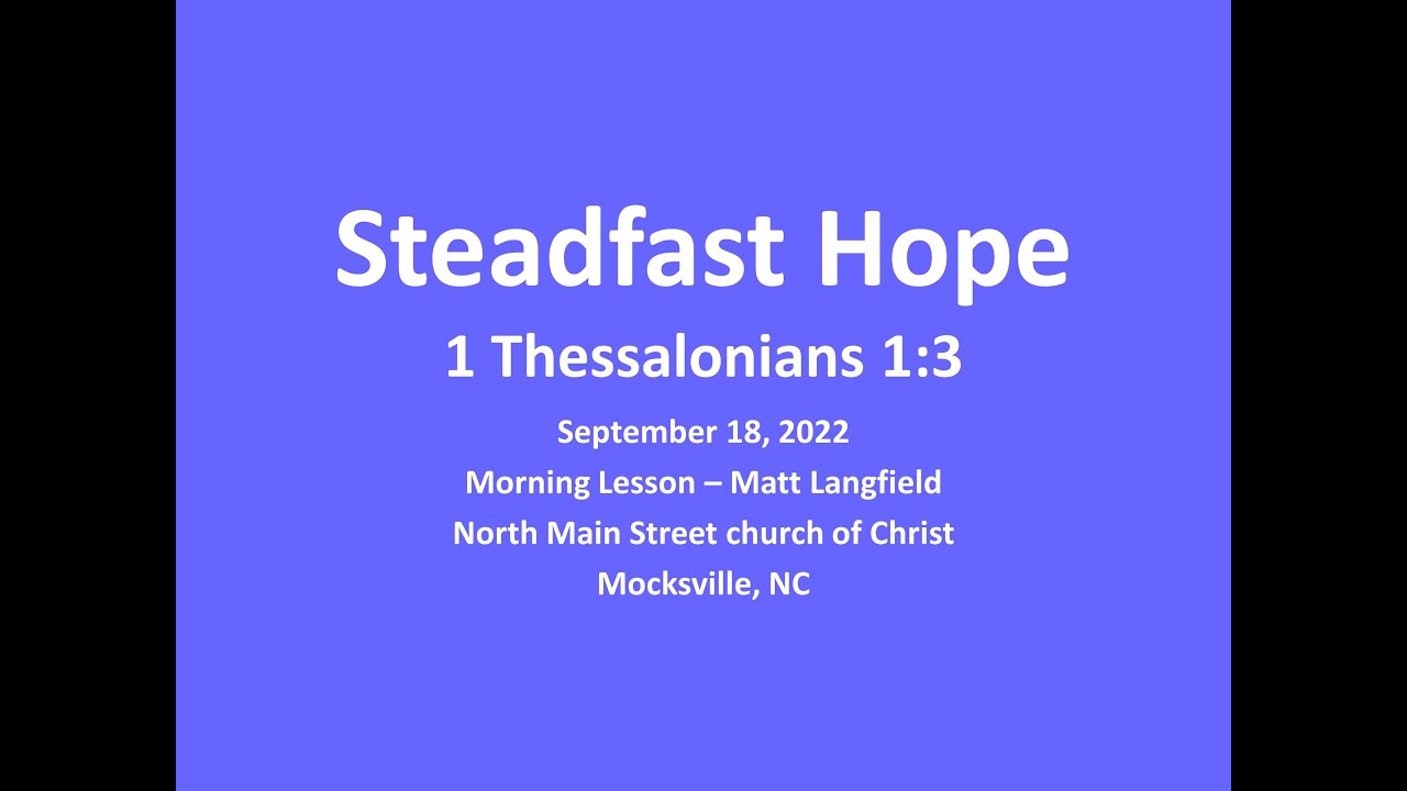Steadfast Hope - 1 Thessalonians 1:3 - Matt Langfield - YouTube