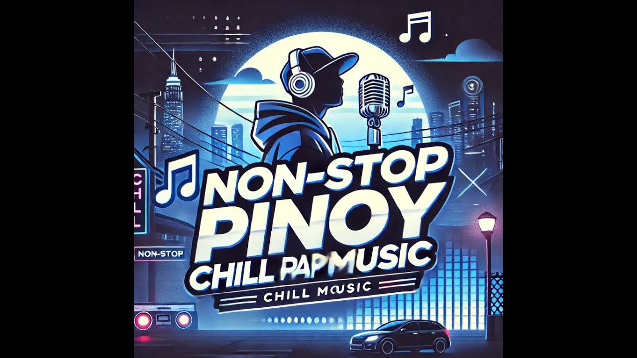Non-Stop Pinoy Chill Rap Music – Best OPM Hip-Hop Vibes 2025 | Tagalog ...