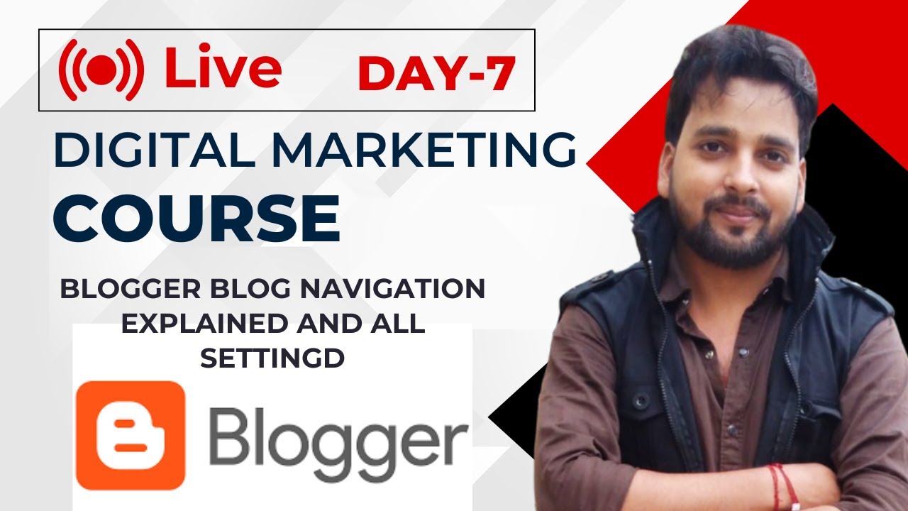 Day 7 Live Digital Marketing Course | Blogger All Settings Options ...