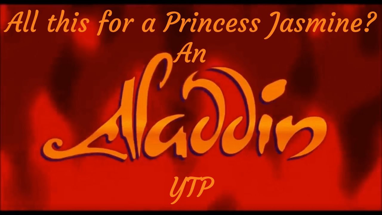 All this for a Princess Jasmine? (An Aladdin YTP) - YouTube