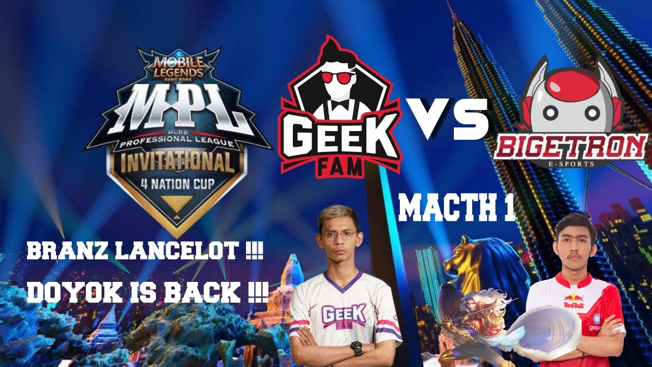 DOYOK IS BACK !!! Bigetron Esport VS Geek Fam ID MATCH 1 - MPL ...