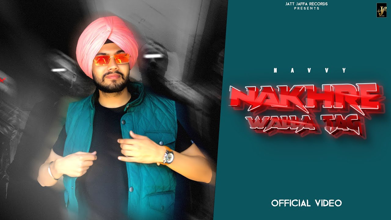 Nakhre walla Tag | Navvy | New punjabi song 2023 - YouTube