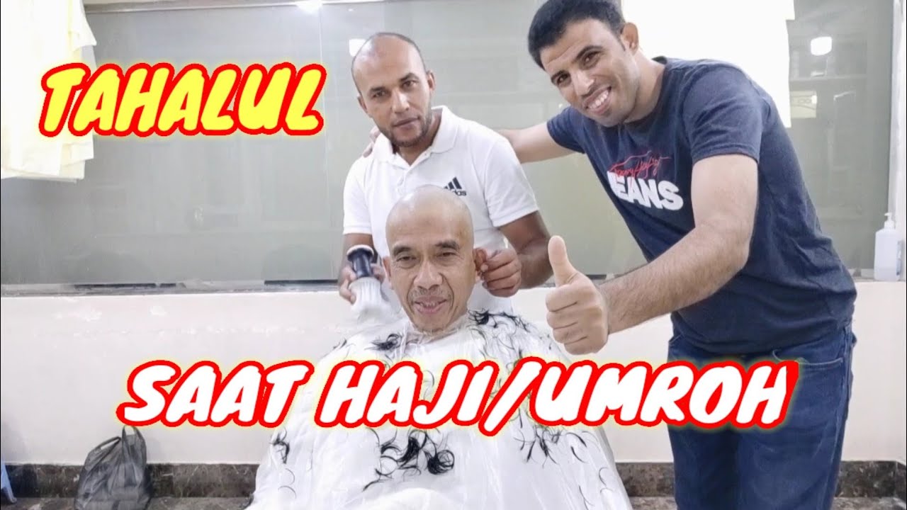 tahalul Botak/Gundul Saat Haji/Umroh - YouTube