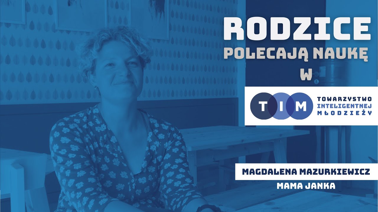 Rodzice polecają naukę w TIM-ie: Magdalena Mazurkiewicz - YouTube