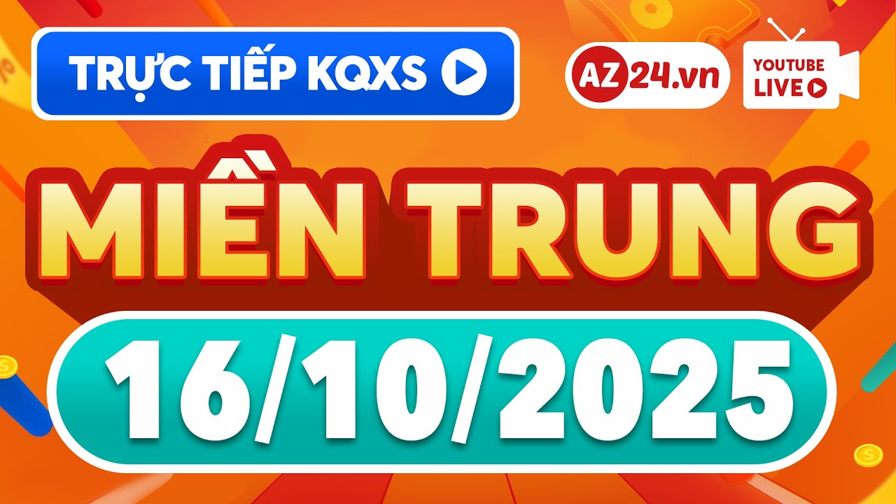 🔴 Trực tiếp xổ số miền Trung ngày 16 tháng 10 - XSMT - KQXSMT thứ 5 16 ...