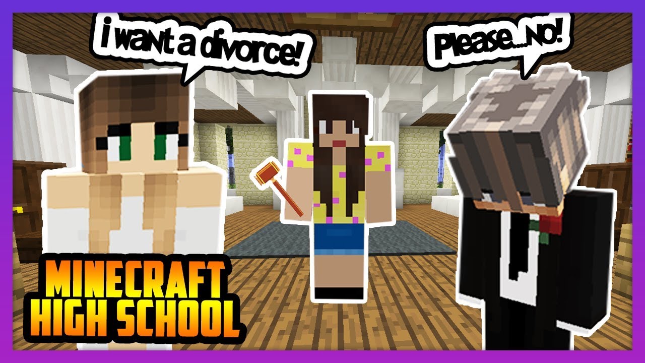 THEY'RE GETTING A DIVORCE AFTER ONE WEEK! - Minecraft High School - YouTube