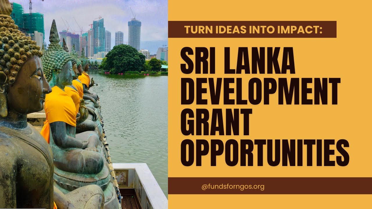 Turn Ideas Into Impact Sri Lanka Development Grant Opportunities - YouTube