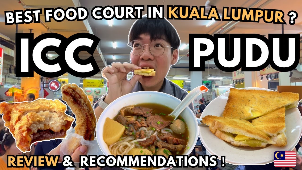 Best Food Court In Kuala Lumpur ? Exploring ICC Pudu’s Most Famous ...