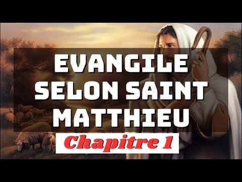 EVANGILE SELON ST MATTHIEU chapitre 1 - YouTube