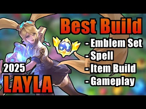 LAYLA BEST BUILD 2025 | TOP 1 GLOBAL LAYLA BUILD | LAYLA MOBILE LEGENDS ...