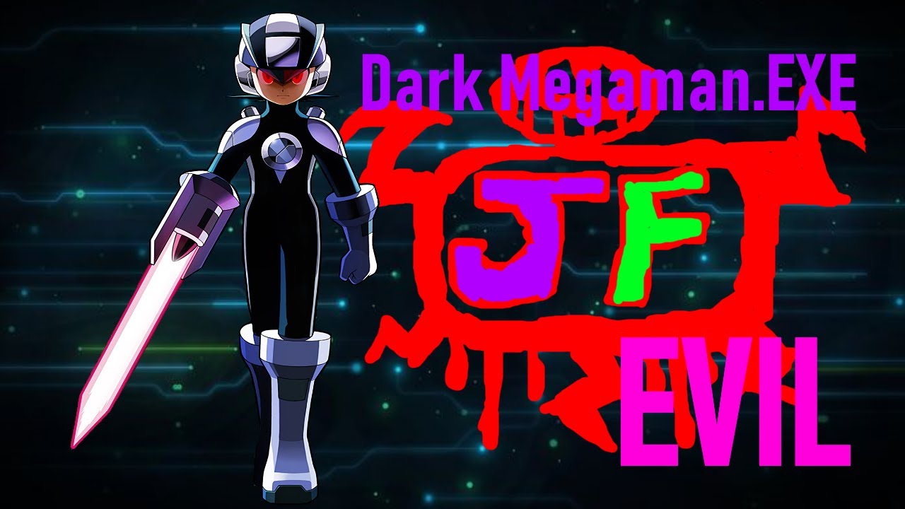 Megaman Battle Network: Dark Megaman.EXE Tribute - EVIL - YouTube