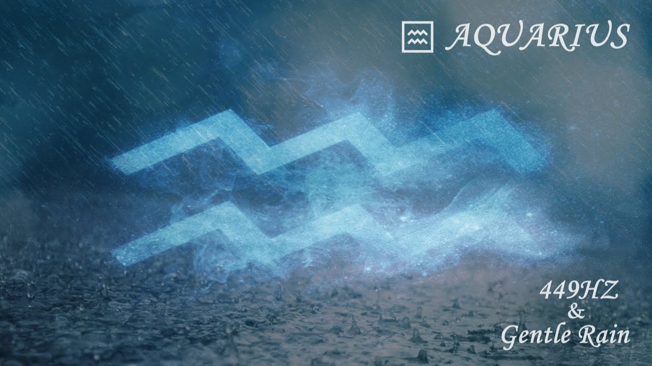 8 Hours- ♒︎ Aquarius - 449HZ Tone, Sleep Music & Gentle Rain - Dark ...