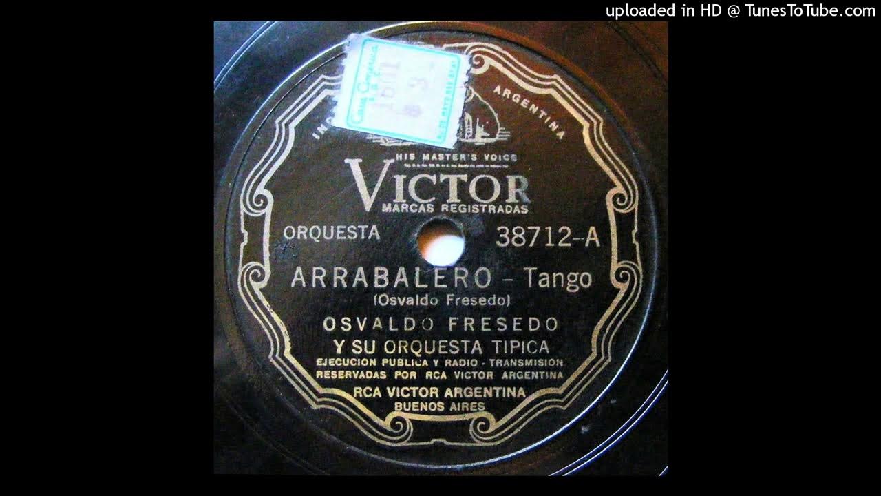 Arrabalero - Osvaldo Fresedo y su Orquesta Típica - 1939 - YouTube