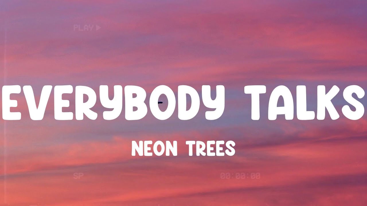 Everybody Talks - Neon Trees, Pitbull, Meghan Trainor,... MIX LYRICS ...