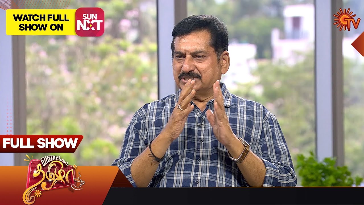 Vanakkam Tamizha with Director & Actor L.Raja | Full Show | 24 May 23 ...