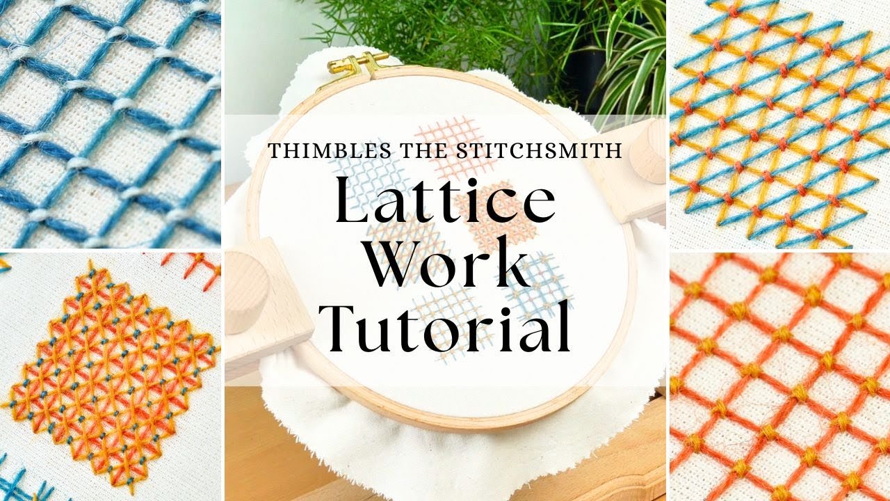 Lattice work embroidery tutorial: basic lattice work and five colourful ...