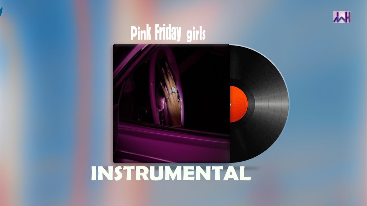 nicki minaj pink friday girls instrumental - YouTube