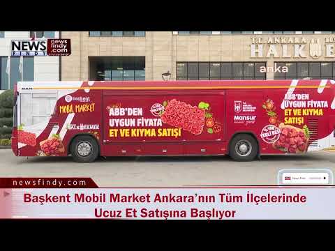 Başkent Mobil Market Ankara’nın Tüm İlçelerinde Ucuz ve Tamamı Yerli Et Satışına Başlıyor