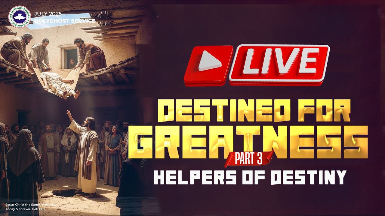 RCCG 2025 JULY HOLYGHOST SERVICE || DESTINED FOR GREATNESS PART 3 - YouTube