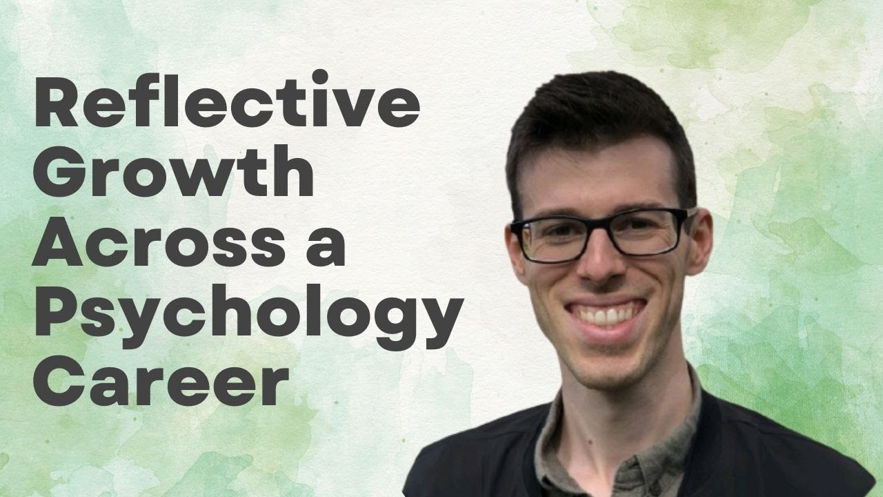Reflection & growth in a psychology career - Trainee Psychologist - YouTube