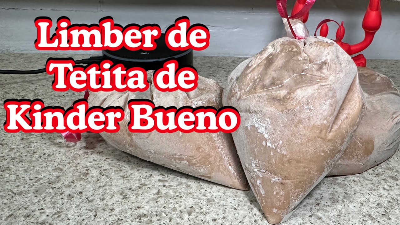 Limber de Tetita de Kinder Bueno - YouTube