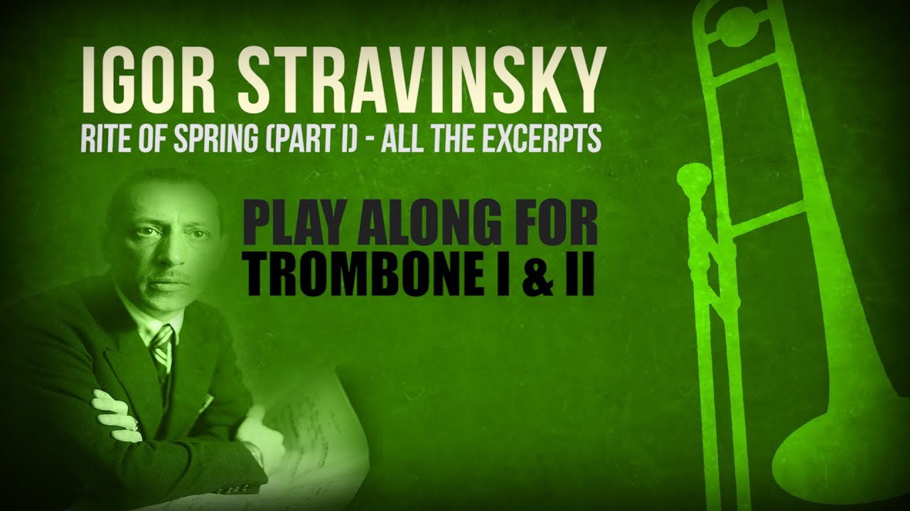RITE OF SPRING (FIRST PART) - Play-Along for TROMBONE I & II 🎼📲🎻 (full ...