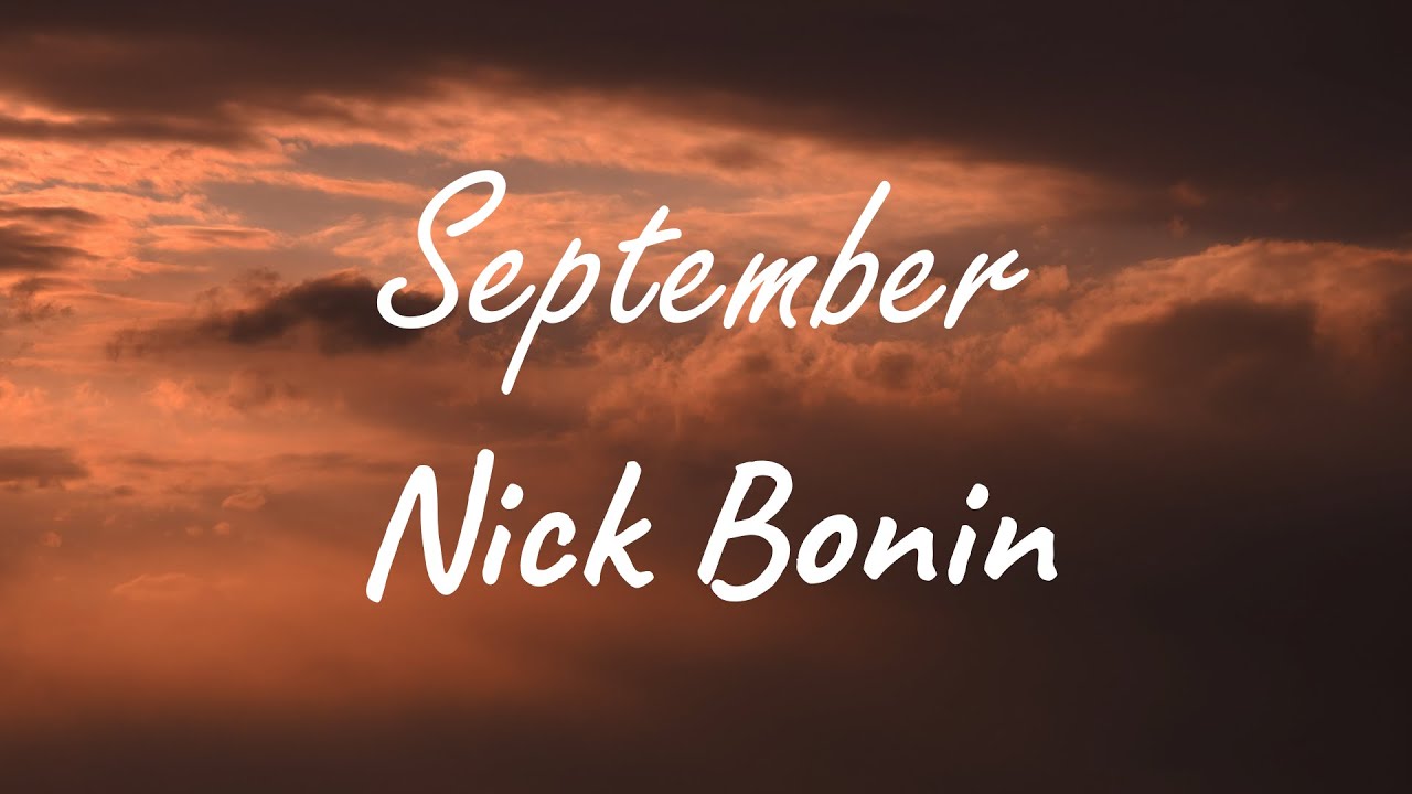 Nick Bonin (feat. BrandonThaKidd) - September (Lyrics) - YouTube