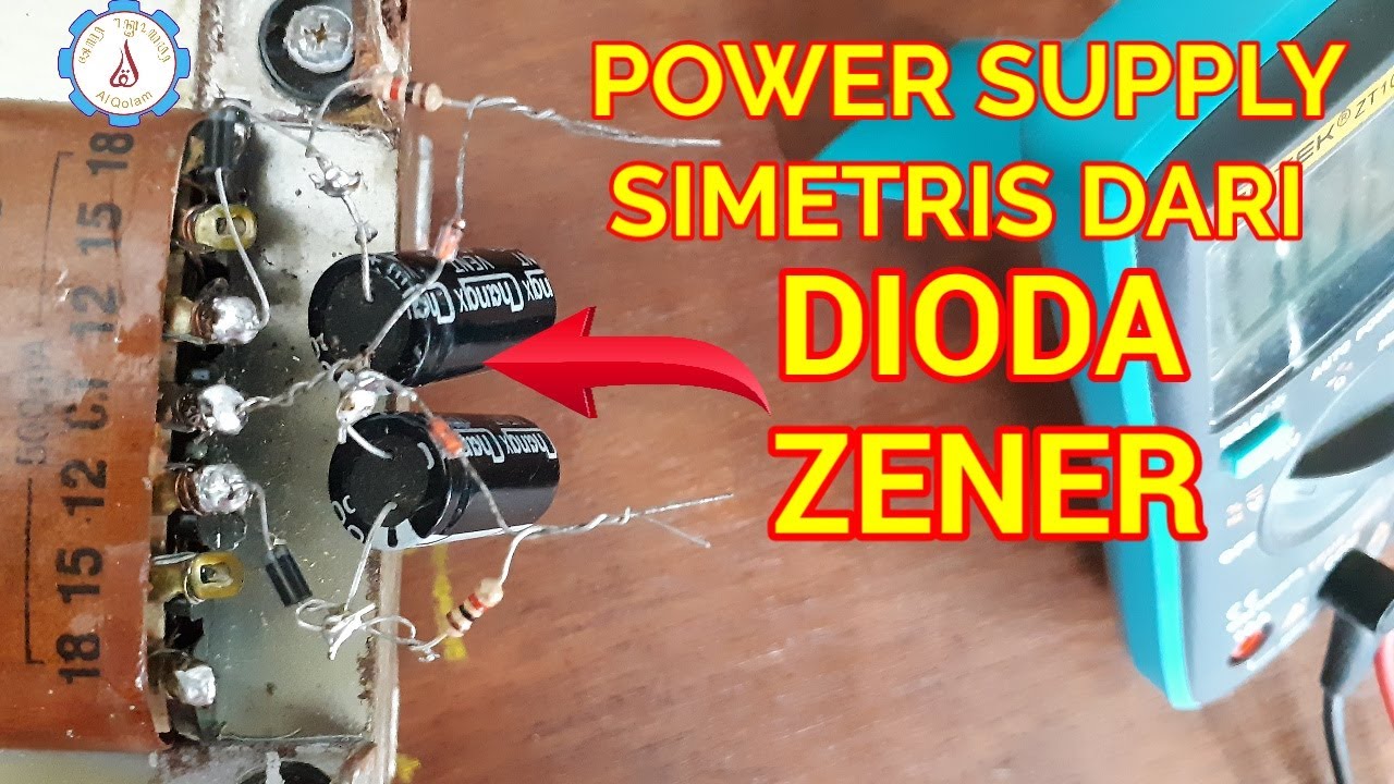 power supply simetris dari dioda zener - YouTube