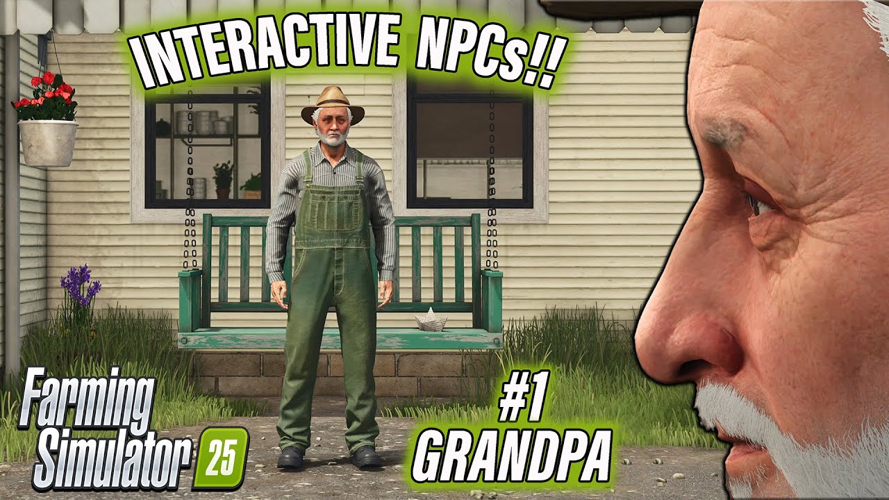 INTERACTIVE NPCs ARE COMING!! (#1 GRANDPA WALTER) ON FARMING SIMULATOR ...