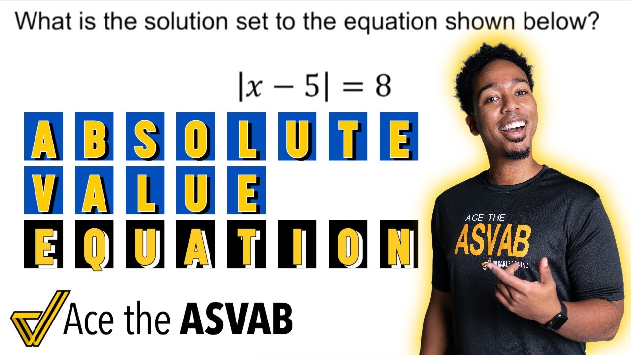 ASVAB Math Knowledge - Solving Absolute Value Equations (Video Solution ...