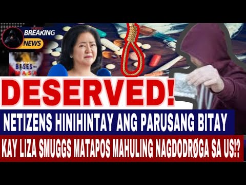 DESERVED! NETIZENS HINIHINTAY ANG PARUSANG BITAY KAY LIZA SMUGGS ...