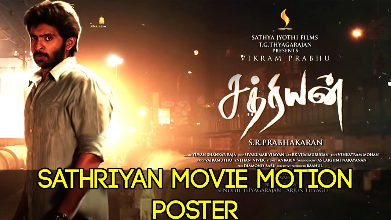 Sathriyan - Official Motion Poster | Vikram Prabhu | Yuvan Shankar Raja ...