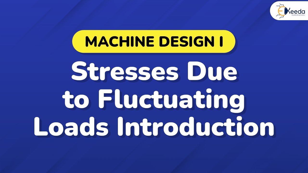 Stresses Due to Fluctuating Loads Introduction - Design Against ...