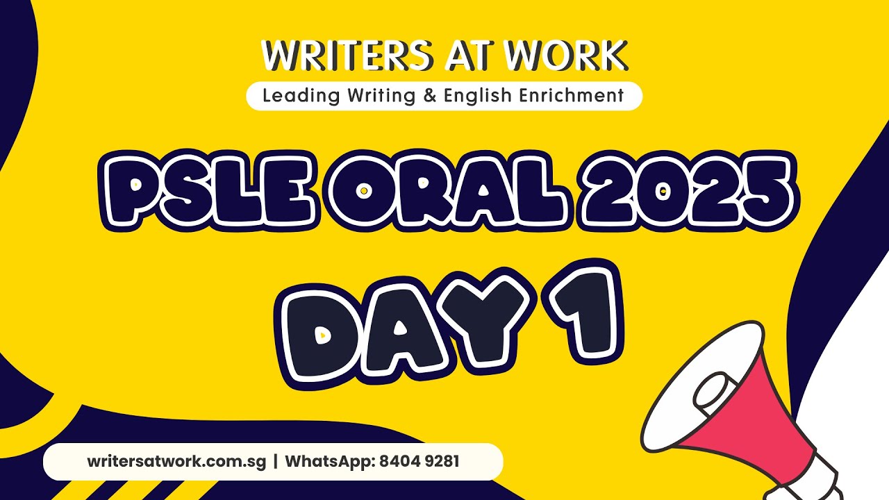 PSLE Oral 2025 Day 1 - Questions and Model Responses | WRITERS AT WORK ...
