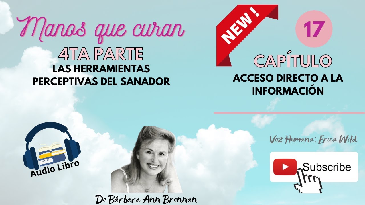 Manos que curan, de Barbara Ann Brennan. Cap 17 - YouTube