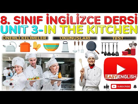 8. SINIF İNGİLİZCE DERSİ 3. ÜNİTE  IN THE KITCHEN [ÖNEMLİ KELİMELER & OKUNUŞLARI] [ANLAMLARI] [TEST]