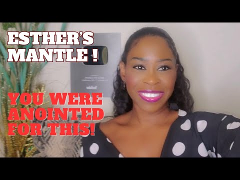 YOU ARE ANOINTED FOR THIS 👑 "Esther Mantle" ‼️ - YouTube