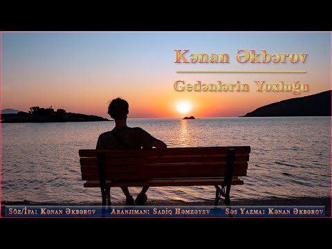 Kenan Akberov - Gedenlerin Yoxlugu | 2023 {Şeir} Yeni