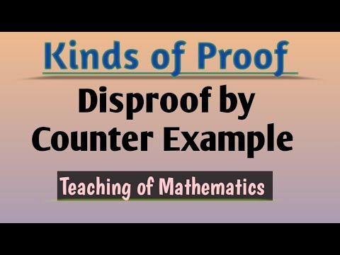 Kinds of Proof : Disproof by Counter Example - YouTube