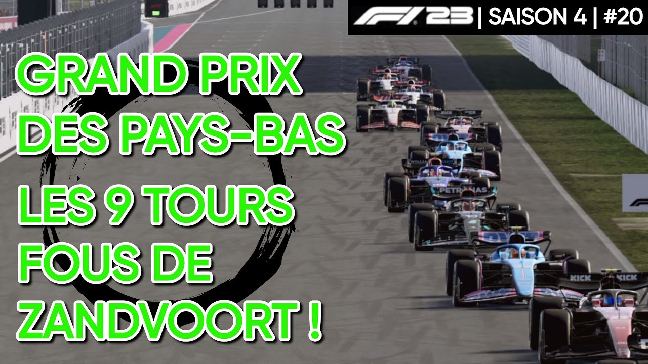 F1® 23 | GRAND PRIX DES PAYS-BAS | LES 9 TOURS FOUS DE ZANDVOORT ...