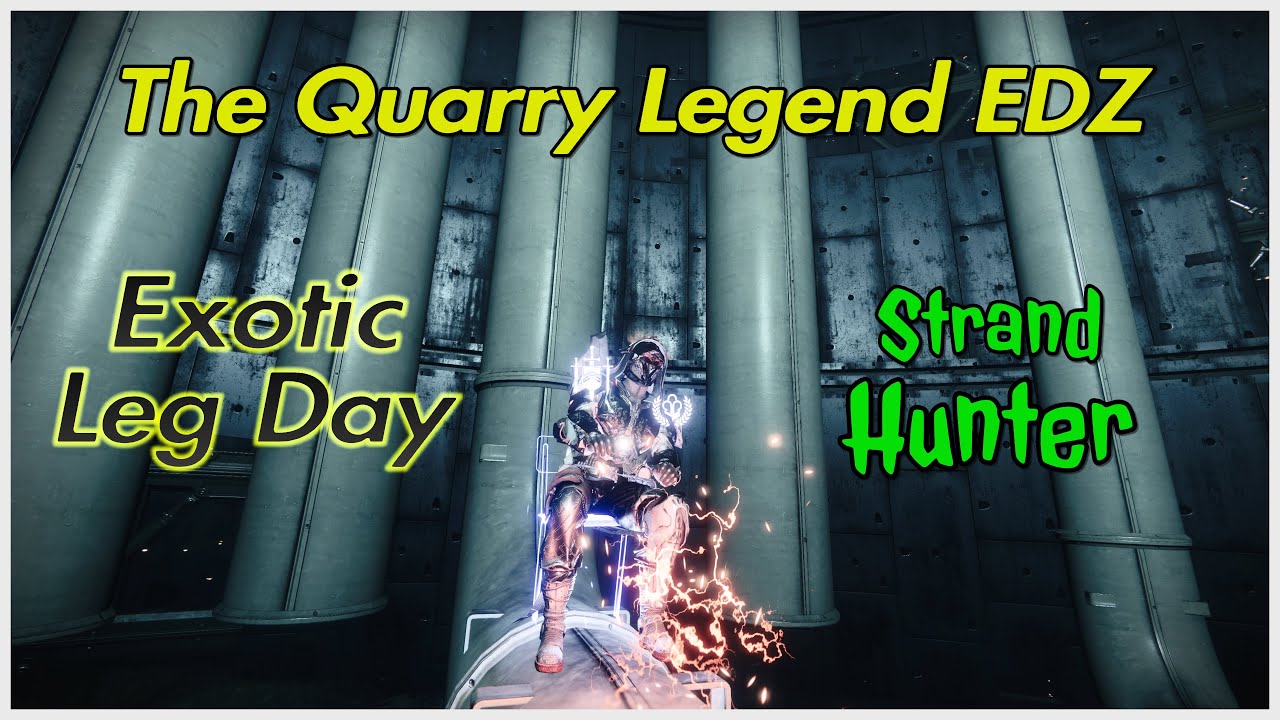 The Quarry Legend EDZ | Strand Hunter | Destiny 2 - YouTube