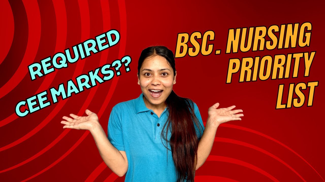 Priority List for BSc.Nursing🤯 with required CEE marks for each college ...
