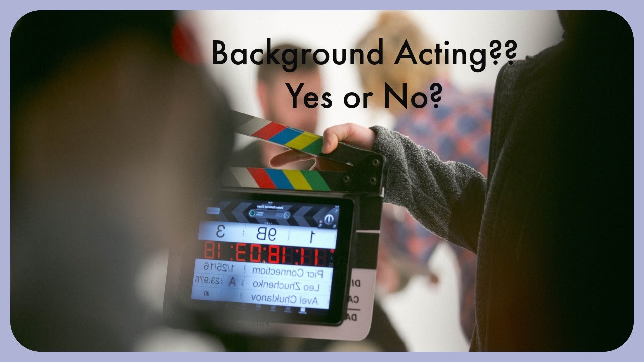 Background Acting????? Yes or No!!! - YouTube