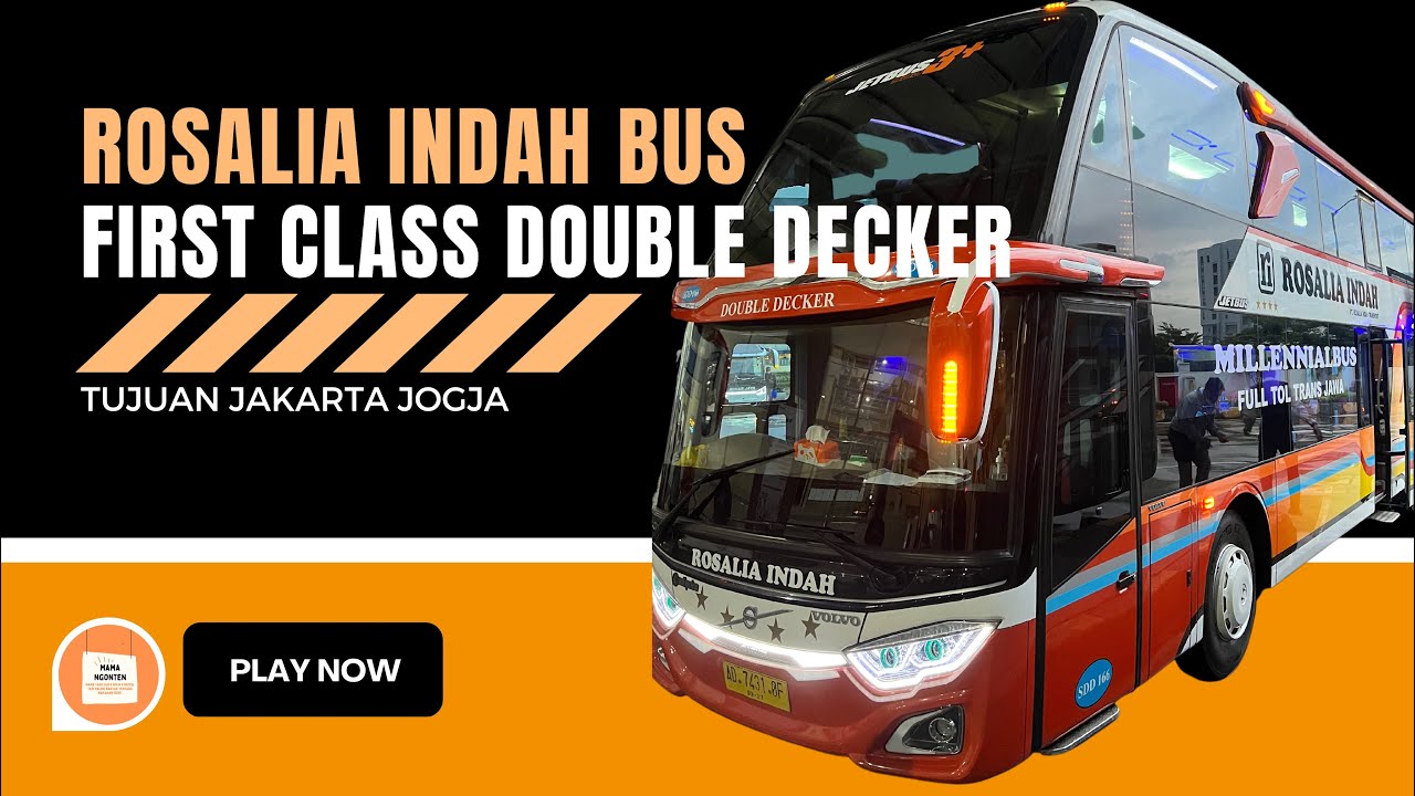 #informasimenarik ke Jogja naik Rosalia Indah First Class Double Decker ...