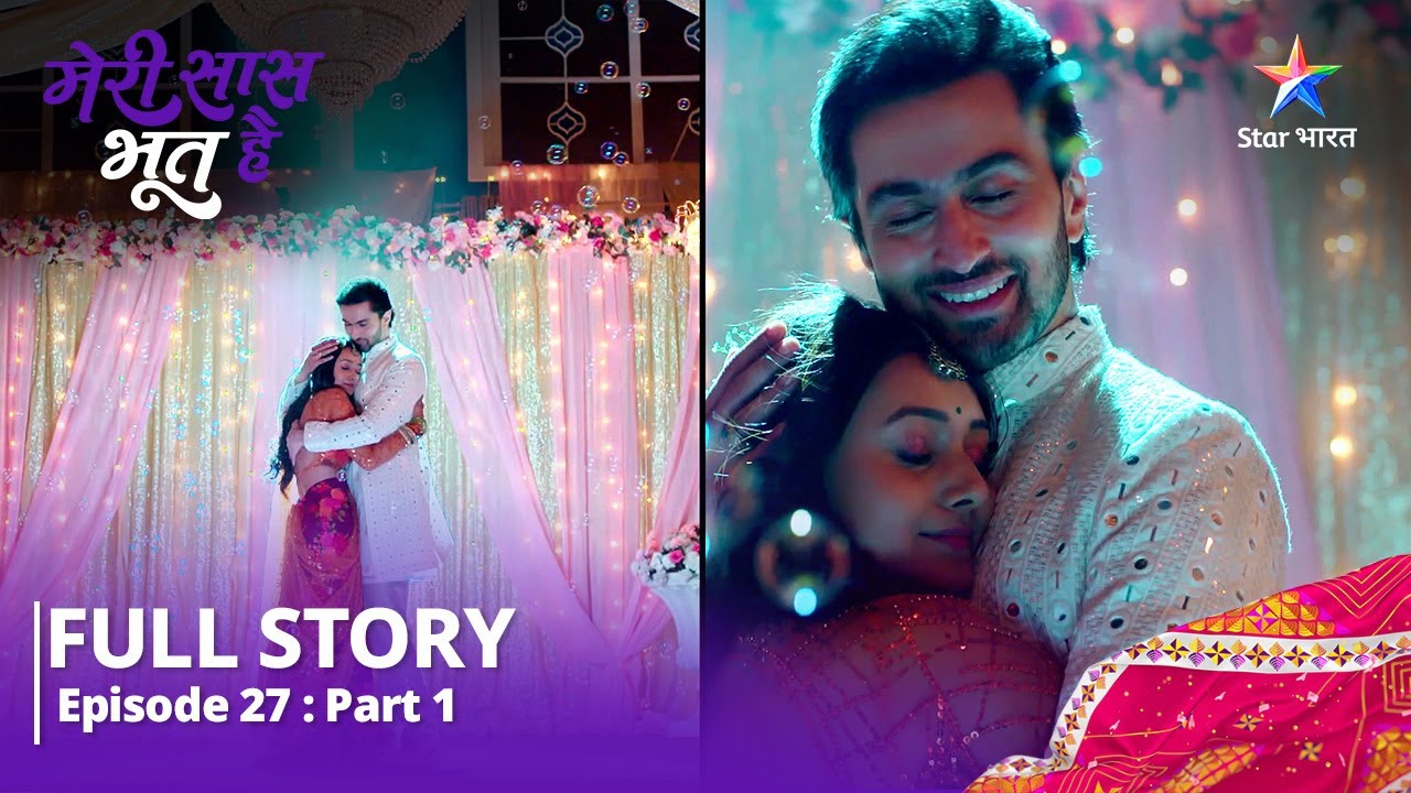 Meri Saas Bhoot Hai | Som ne ki Gaura ki madad | EPISODE 27 Part-1 | मेरी सास भूत है #starbharat ...