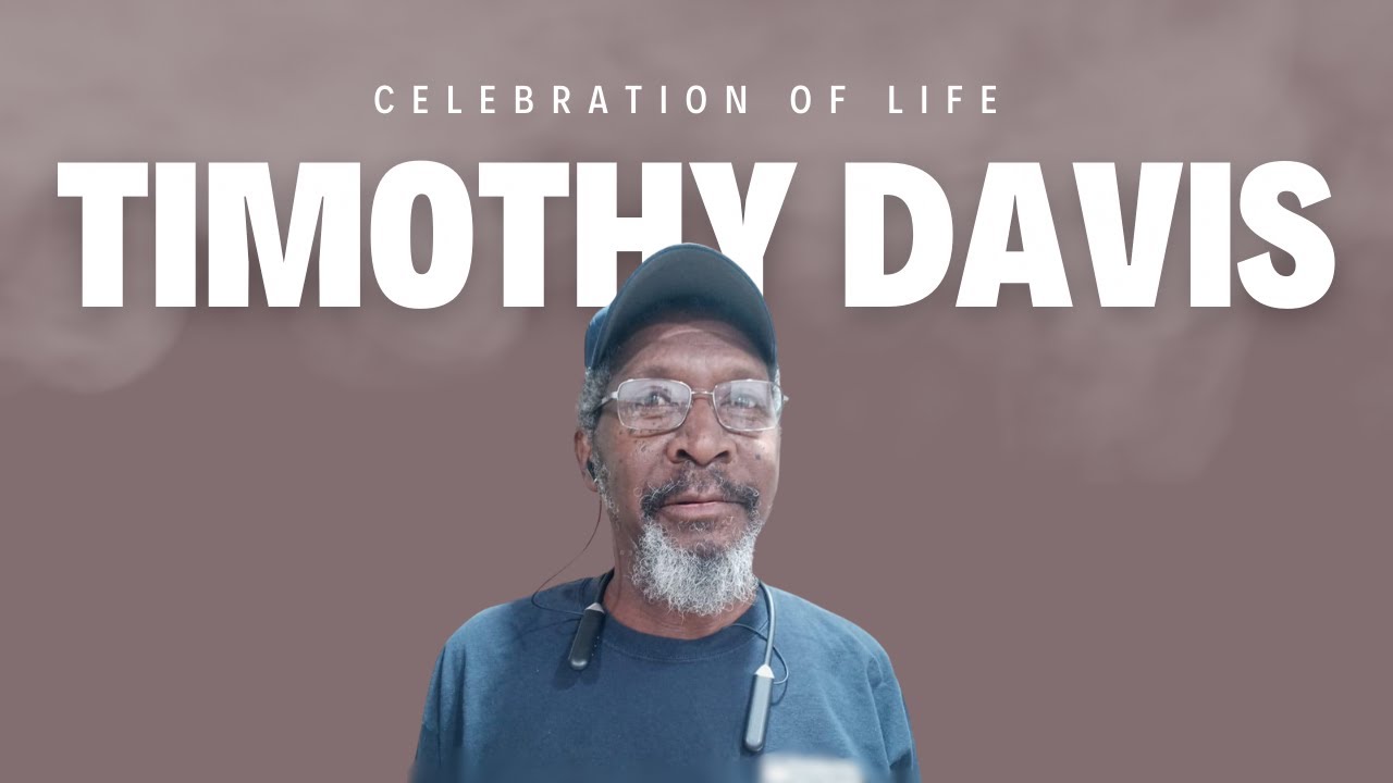 Celebration of Timothy Davis' Life - YouTube