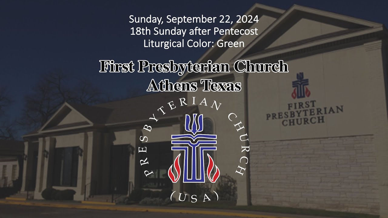 First Presbyterian Church Athens Texas 9 22 2024 - YouTube