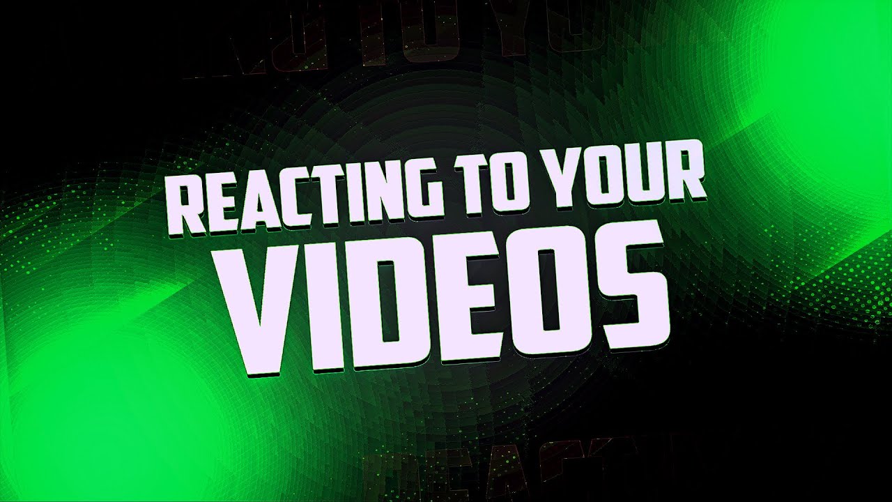 Reacting to your Videos - YouTube