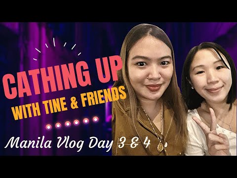 CATCHING UP with TINE and FRIENDS - MANILA Vlog DAY 3 & 4( Barcino ...