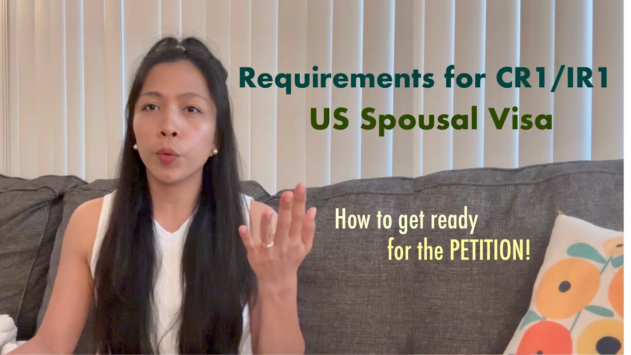 Requirements for CR1/IR1 Visa | US Spousal Visa | Spouse of a US ...